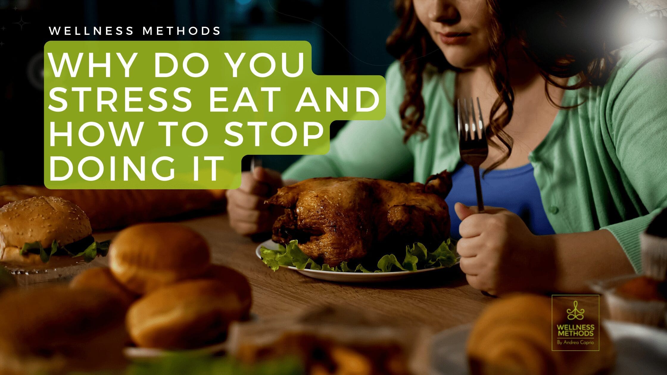 Why You Stress Eat And How to Stop Stress Eating and Lose Weight